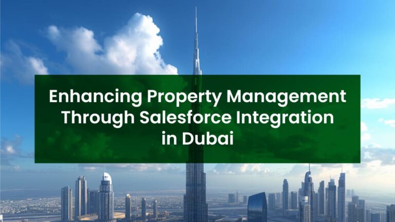 Property Management Through Salesforce Integration in Dubai